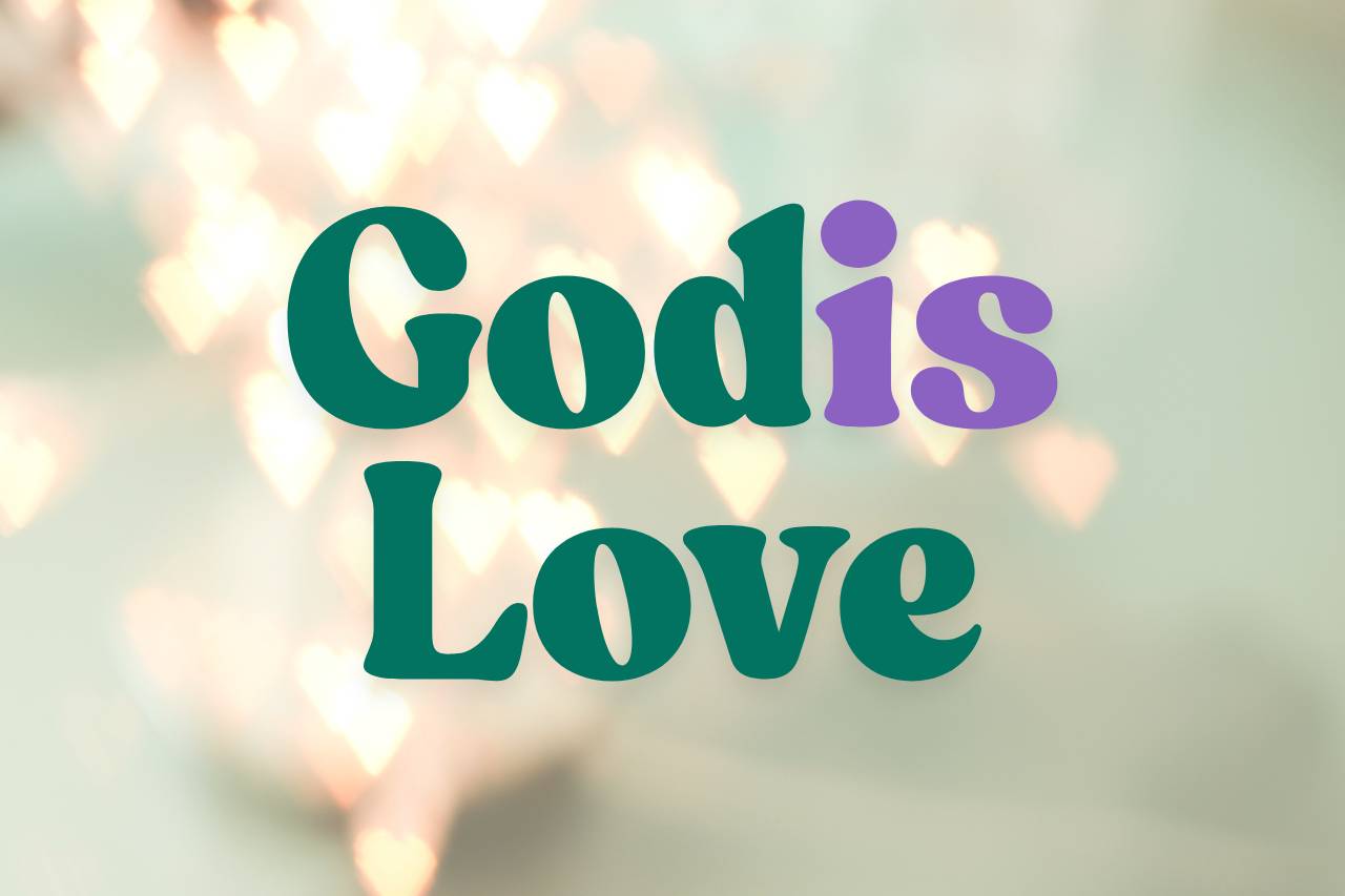 God is Love – Regular Girl Devos