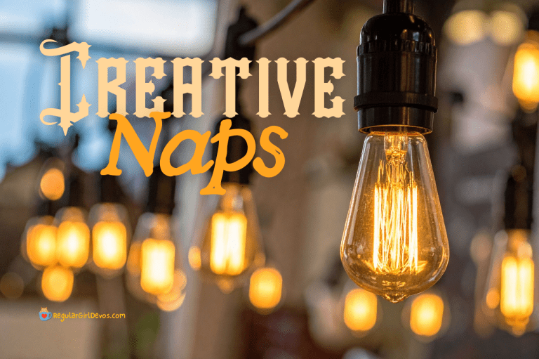 Creative Naps – Regular Girl Devos