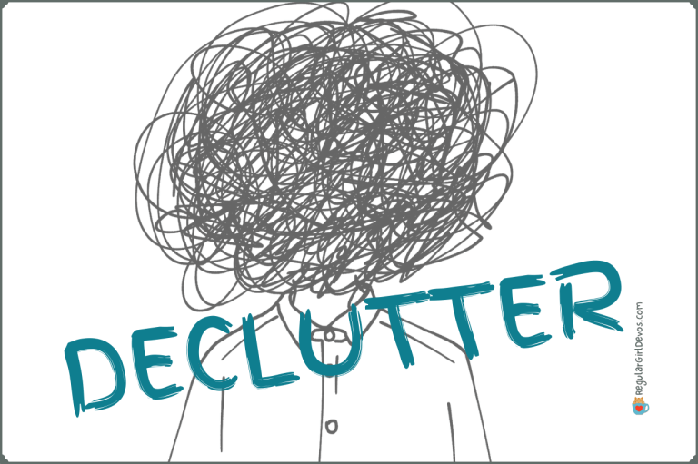 Declutter – Regular Girl Devos